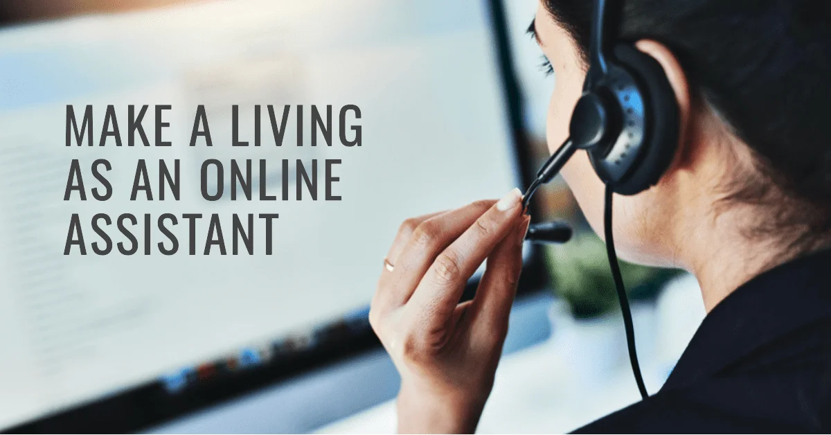 How To Make A Living As An Online Assistant With Zero Money